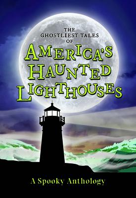 楽天ブックス: The Ghostliest Tales of America's Haunted Lighthouses: A Spooky ...