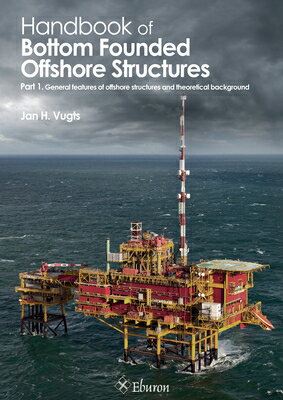楽天ブックス: Handbook of Bottom Founded Offshore Structures: Part 1. General ...