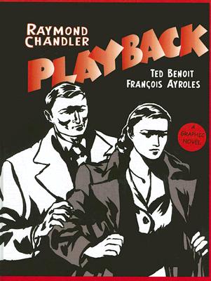 楽天ブックス: Playback: A Graphic Novel - Raymond Chandler - 9781559707961 : 洋書