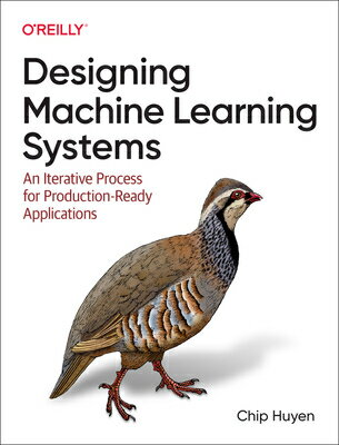 楽天ブックス: Designing Machine Learning Systems: An Iterative Process for Production-Ready ...