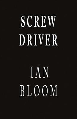 楽天ブックス: Screwdriver - Ian Bloom - 9781944527969 : 洋書