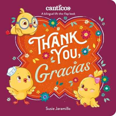 楽天ブックス: Thank You, Gracias: A Bilingual Lift-The-Flap Book - Susie Jaramillo - 9781250357984 : 洋書