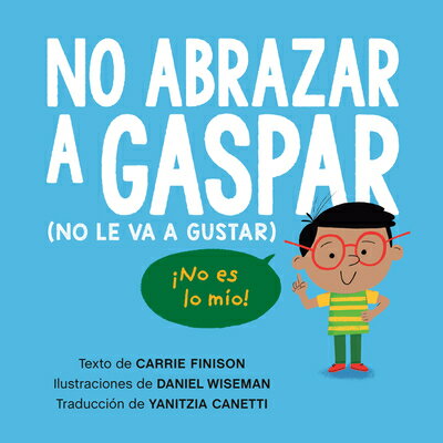 楽天ブックス: No Abrazar a Gaspar (No Le Va a Gustar) / Don't Hug Doug (He ...