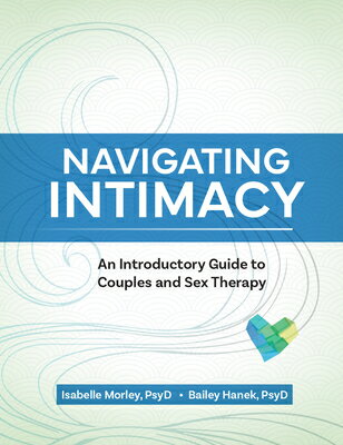楽天ブックス: Navigating Intimacy: An Introductory Guide to Couples and Sex ...