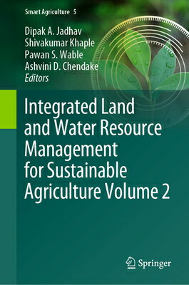 楽天ブックス: Integrated Land and Water Resource Management for Sustainable Agriculture Volume 2 ...