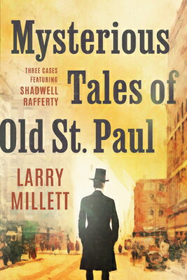 楽天ブックス: Mysterious Tales of Old St. Paul: Three Cases Featuring ...