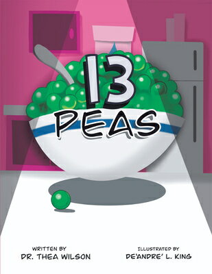 楽天ブックス: 13 Peas - Dr Thea Wilson - 9798765238004 : 洋書