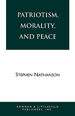 楽天ブックス: Patriotism, Morality, and Peace - Stephen Nathanson ...