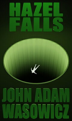 楽天ブックス: Hazel Falls - John Wasowicz - 9798988048008 : 洋書