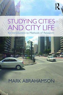 楽天ブックス: Studying Cities and City Life: An Introduction to Methods of ...