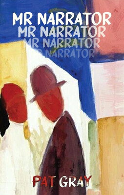 楽天ブックス: MR Narrator - Pat Gray - 9781915568021 : 洋書