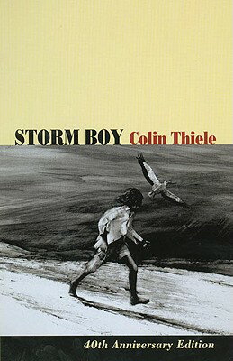 楽天ブックス: Storm Boy-60th Anniversary Ed - Colin Thiele - 9781864368048 : 洋書