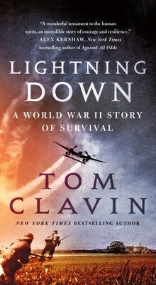 楽天ブックス: Lightning Down: A World War II Story of Survival - Tom Clavin ...