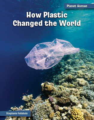 楽天ブックス: How Plastic Changed the World - Stephanie Feldstein ...