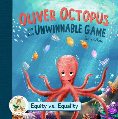 楽天ブックス: Oliver Octopus and the Unwinnable Game: Equity vs. Equality ...