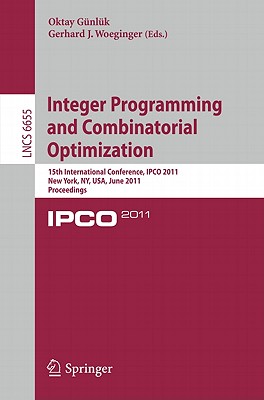 楽天ブックス: Integer Programming and Combinatorial Optimization: 15th International Conference, Ipco ...