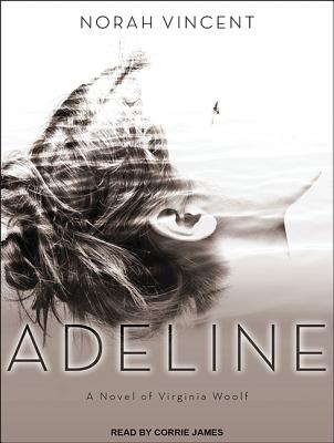 楽天ブックス: Adeline: A Novel of Virginia Woolf - Norah Vincent ...