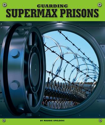 楽天ブックス: Guarding Supermax Prisons - Maddie Spalding - 9781503808072 : 洋書