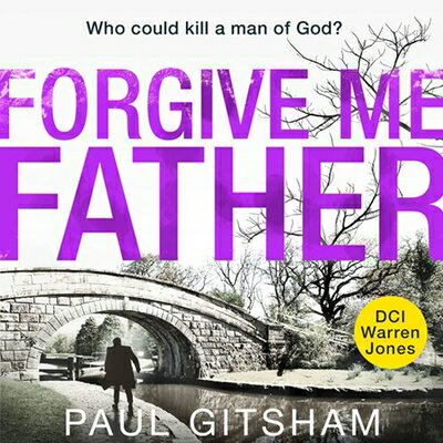 楽天ブックス: Forgive Me Father - Paul Gitsham - 9780008378073 : 洋書