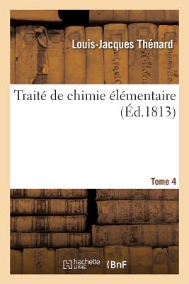 楽天ブックス: Trait de Chimie lmentaire. Tome 4 - Louis-Jacques Thnard ...