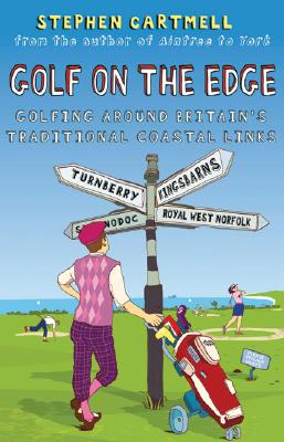 楽天ブックス: Golf on the Edge - Stephen Cartmell - 9780553818086 : 洋書