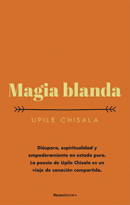楽天ブックス: Magia Blanda/ Soft Magic - Upile Chisala - 9788417968090 : 洋書