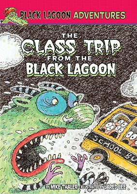 楽天ブックス: Class Trip from the Black Lagoon - Mike Thaler - 9781599618111 : 洋書