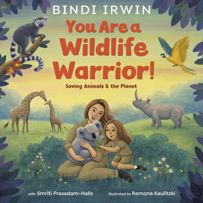 楽天ブックス: You Are a Wildlife Warrior!: Saving Animals & the Planet ...
