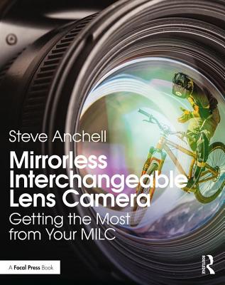 楽天ブックス: Mirrorless Interchangeable Lens Camera: Getting the Most from ...