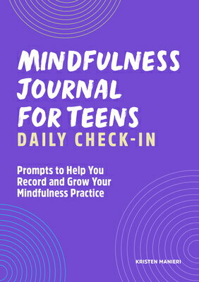 楽天ブックス: Mindfulness Journal for Teens: Daily Check-In: 90 Days of ...