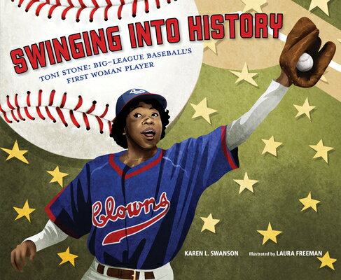 楽天ブックス: Swinging Into History: Toni Stone: Big-League Baseball's First ...
