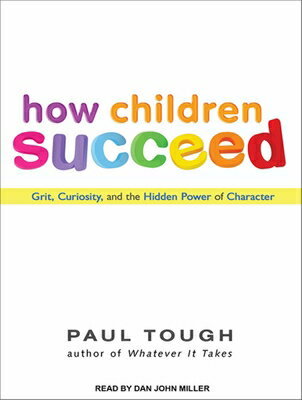 楽天ブックス: How Children Succeed: Grit, Curiosity, and the Hidden Power of ...