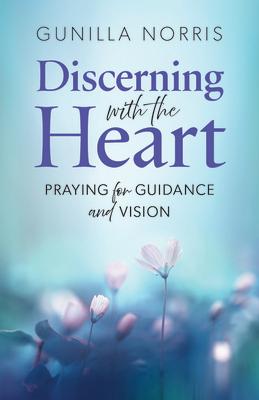 楽天ブックス: Discerning with the Heart: Praying for Guidance and Vision ...