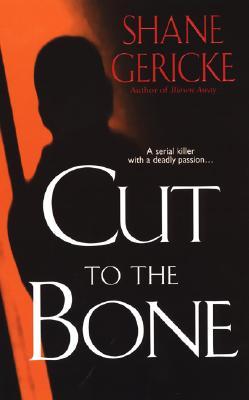 楽天ブックス: Cut to the Bone - Shane Gericke - 9780786018147 : 洋書