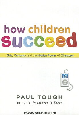 楽天ブックス: How Children Succeed: Grit, Curiosity, and the Hidden Power of ...
