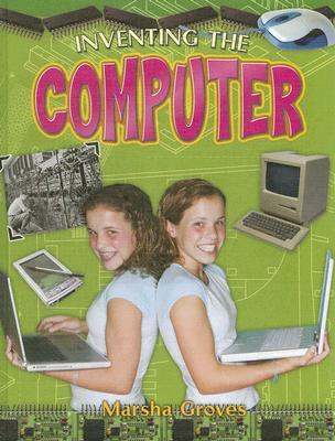 楽天ブックス: Inventing the Computer - Marsha Groves - 9780778728160 : 洋書