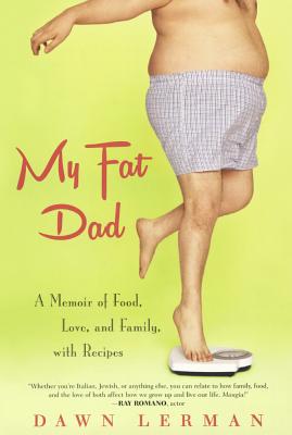 楽天ブックス: My Fat Dad: A Memoir of Food, Love, and Family, with Recipes ...