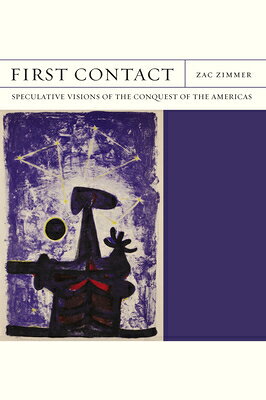 楽天ブックス: First Contact: Speculative Visions of the Conquest of the ...