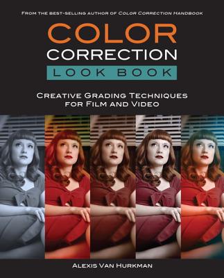 楽天ブックス: Color Correction Look Book: Creative Grading Techniques for ...