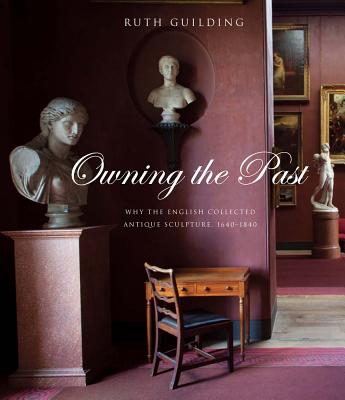 楽天ブックス: Owning the Past: Why the English Collected Antique Sculpture ...