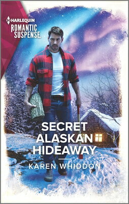 楽天ブックス: Secret Alaskan Hideaway - Karen Whiddon - 9781335738196 : 洋書