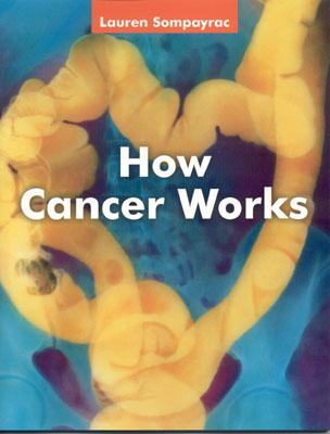 楽天ブックス: How Cancer Works: . - Lauren Sompayrac - 9780763718213 : 洋書