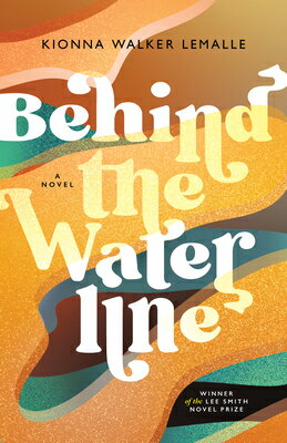 楽天ブックス: Behind the Waterline - Kionna Walker Lemalle - 9781958888216 : 洋書