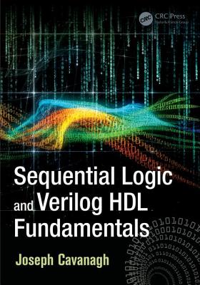 楽天ブックス: Sequential Logic and Verilog Hdl Fundamentals - Joseph Cavanagh - 9781498738224 : 洋書