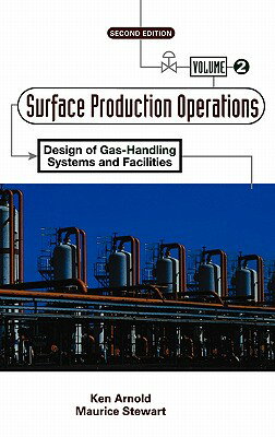 楽天ブックス: Surface Production Operations, Volume 2:: Design of Gas ...