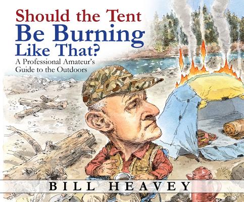 楽天ブックス: Should the Tent Be Burning Like That?: A Professional Amateur's ...