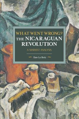 楽天ブックス: What Went Wrong? the Nicaraguan Revolution: A Marxist Analysis ...