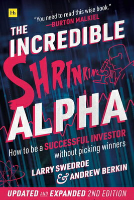 楽天ブックス: The Incredible Shrinking Alpha 2nd Edition: How to Be a ...