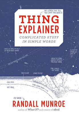 楽天ブックス: Thing Explainer: Complicated Stuff in Simple Words - Randall ...