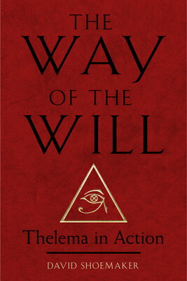 楽天ブックス: The Way of the Will: Thelema in Action - David Shoemaker ...